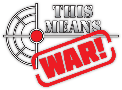 This means war!